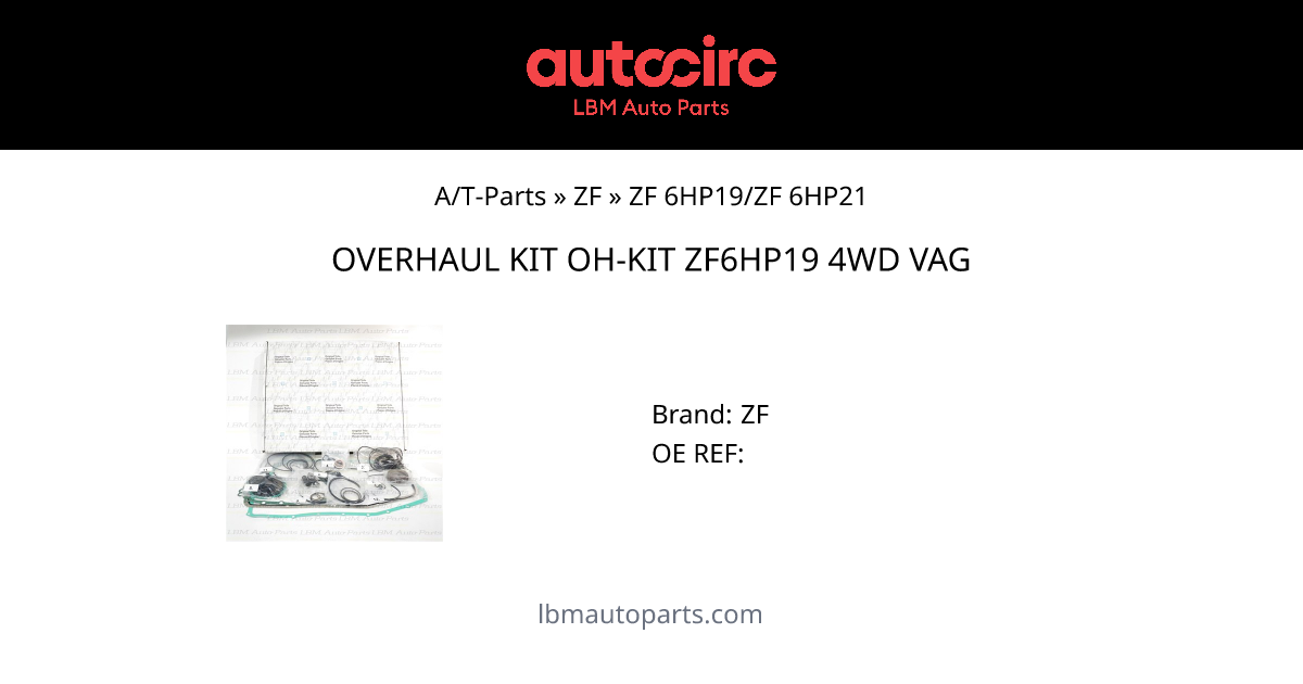OVERHAUL KIT OH-KIT ZF6HP19 4WD VAG