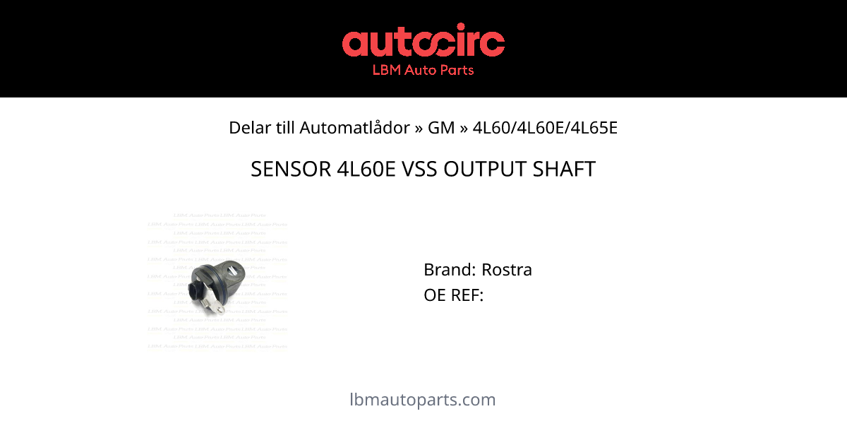 SENSOR 4L60E VSS OUTPUT SHAFT