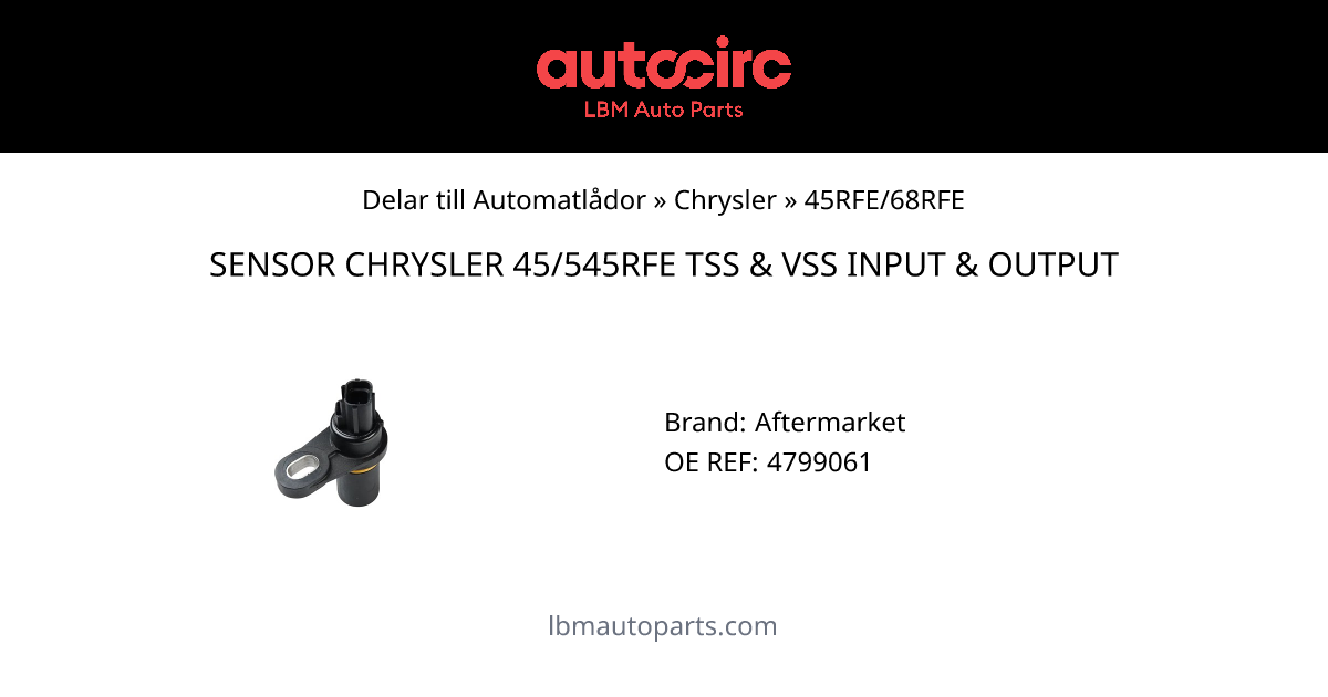 SENSOR CHRYSLER 45/545RFE TSS & VSS INPUT & OUTPUT